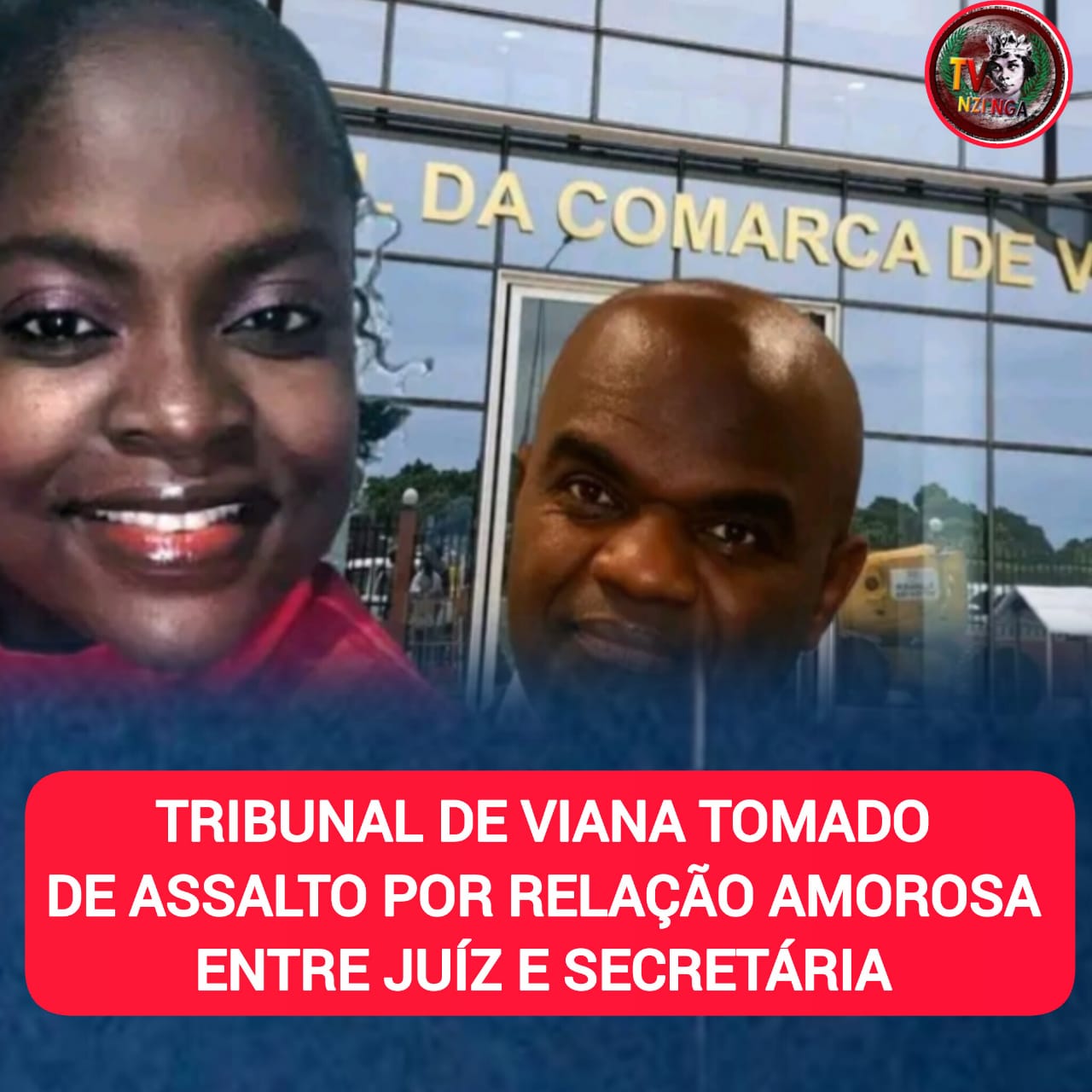 TRIBUNAL DE VIANA TOMADO DE ASSALTO POR RELAÇÃO AMOROSA ENTRE ADVOGADO ...
